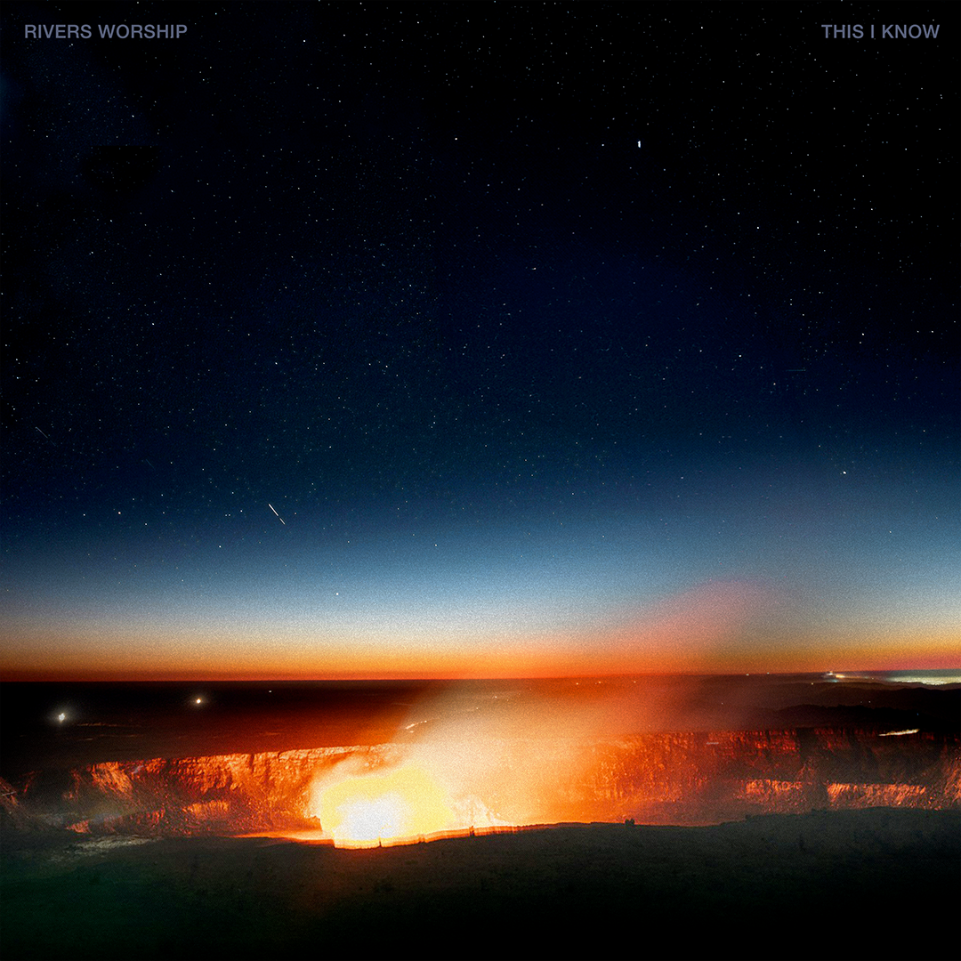 This I Know [single] - Rivers Worship